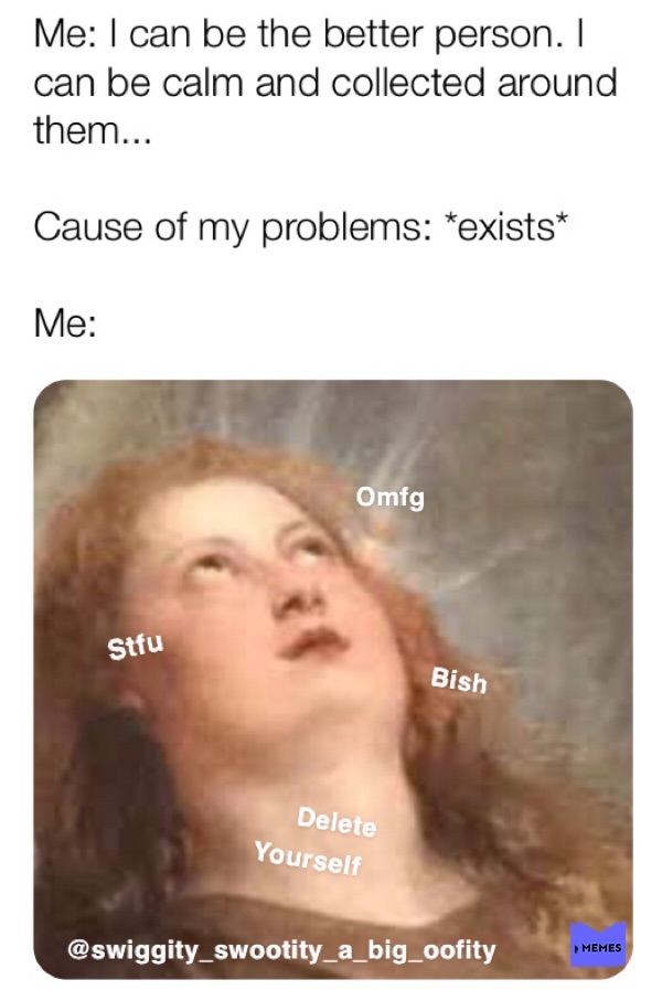 Post by @swiggity_swootity_a_big_oofity | Memes