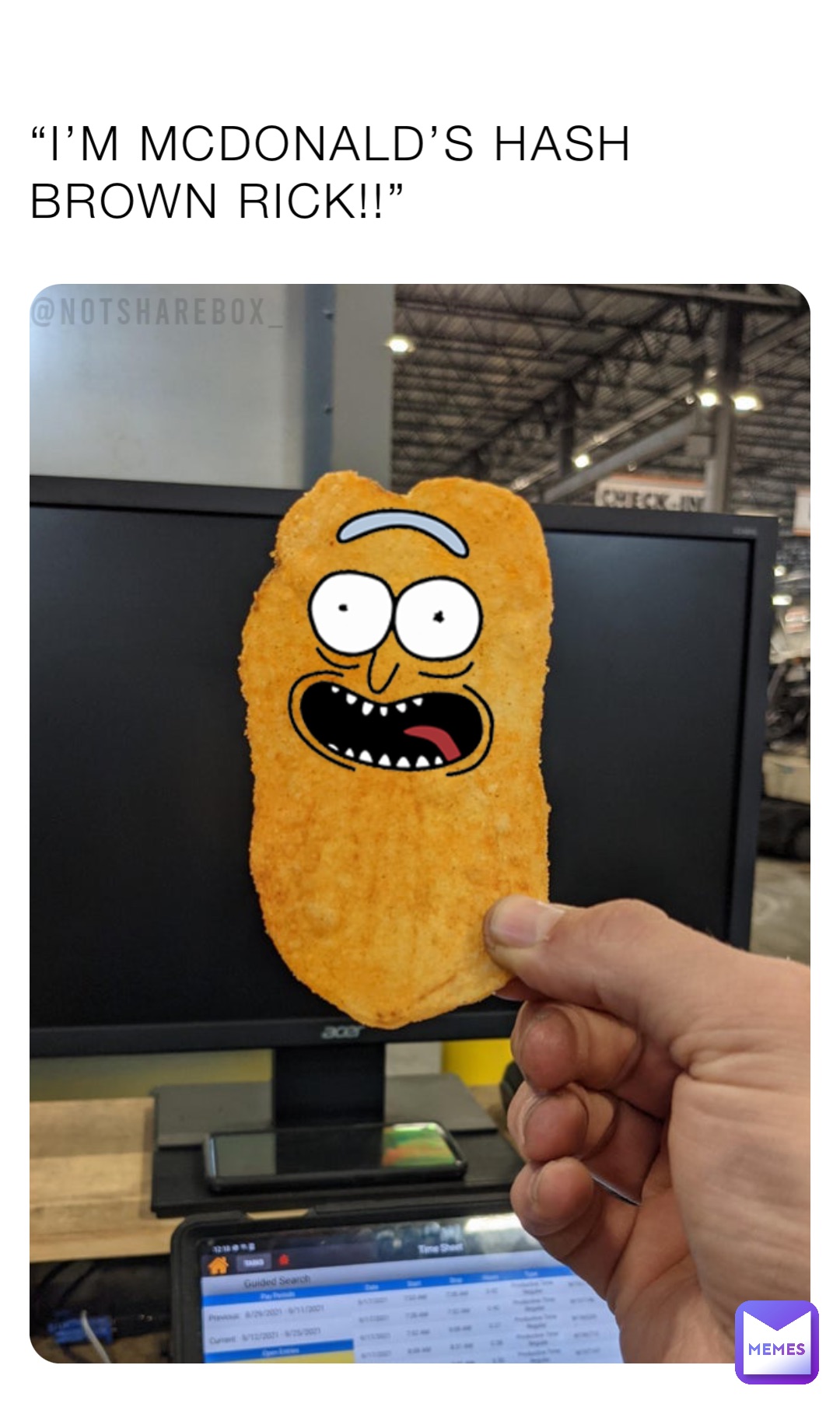 “I’M MCDONALD’S HASH BROWN RICK!!” | @TheMemeinator69 | Memes