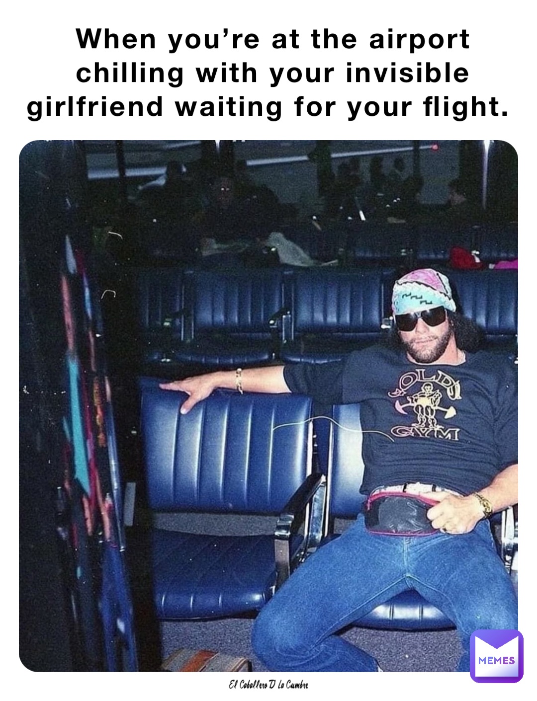 When you’re at the airport chilling with your invisible girlfriend ...