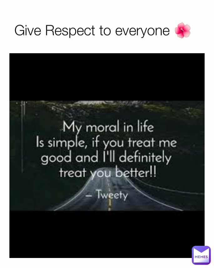 Give Respect to everyone 🌺 | @kiran_haseeb13 | Memes