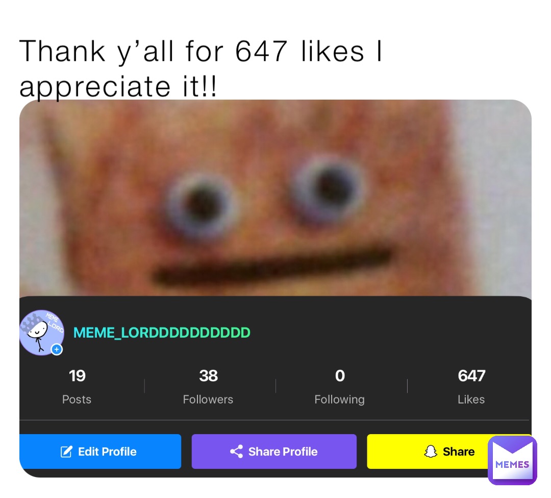 Thank y’all for 647 likes I appreciate it!! | @MEME_LORDDDDDDDDDD | Memes