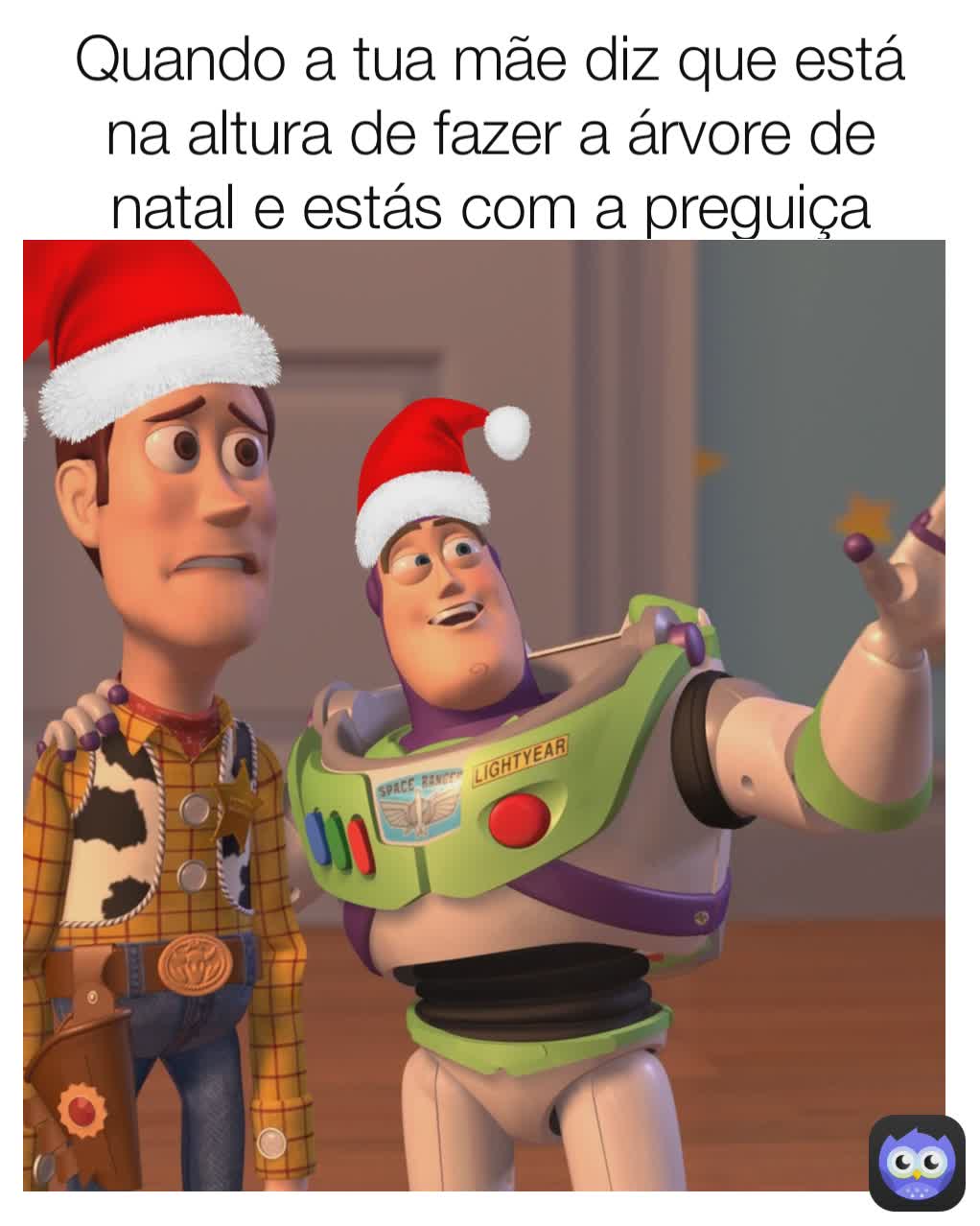 Quando a tua mãe diz que está na altura de fazer a árvore de natal e ...