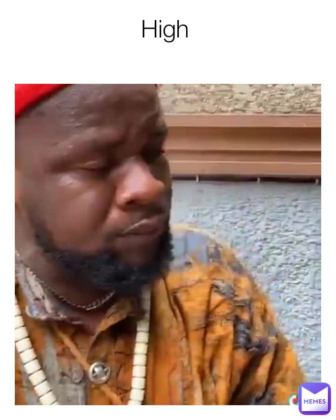 High | @David0147 | Memes