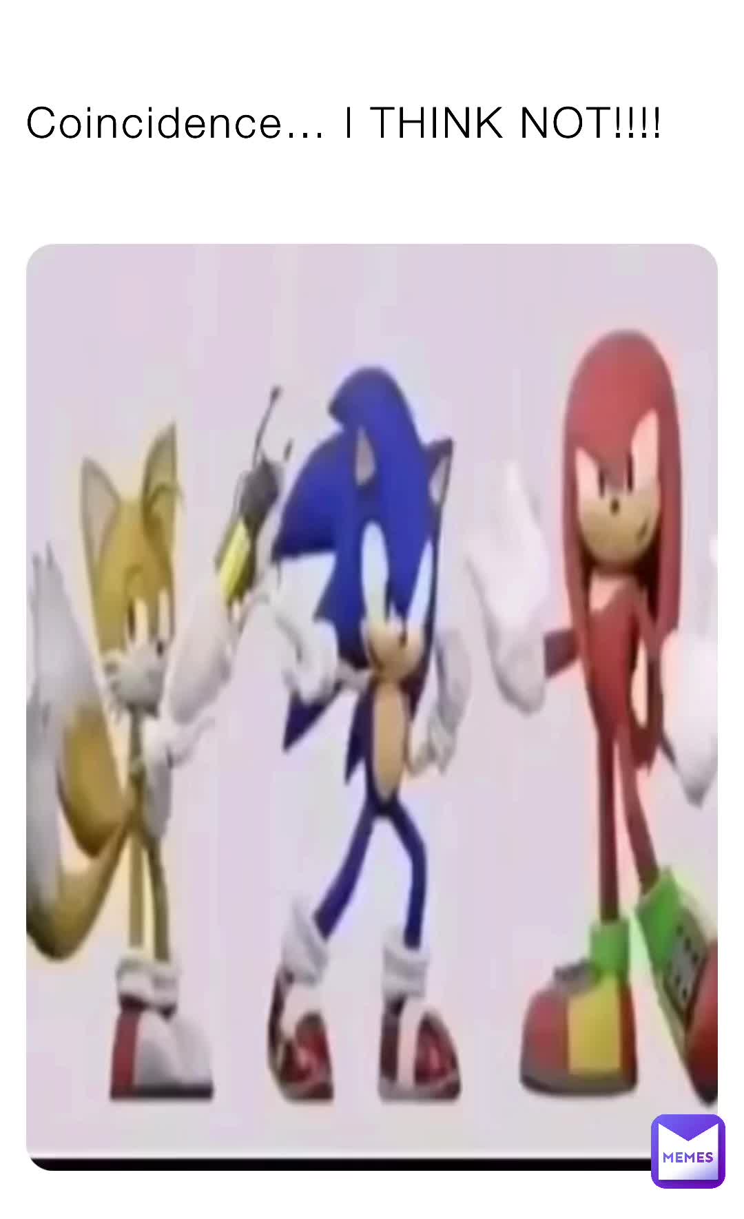 Coincidence… I THINK NOT!!!! | @Shrek254366 | Memes