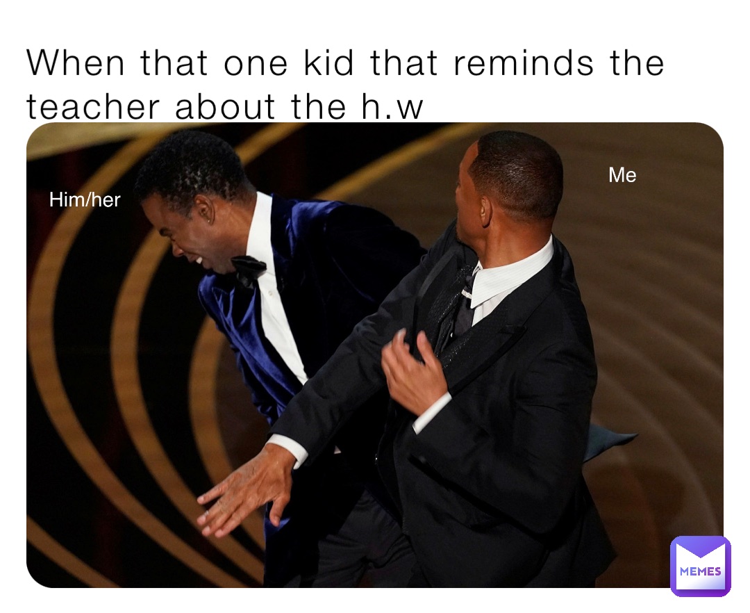 When that one kid that reminds the teacher about the h.w | @yuuuh | Memes