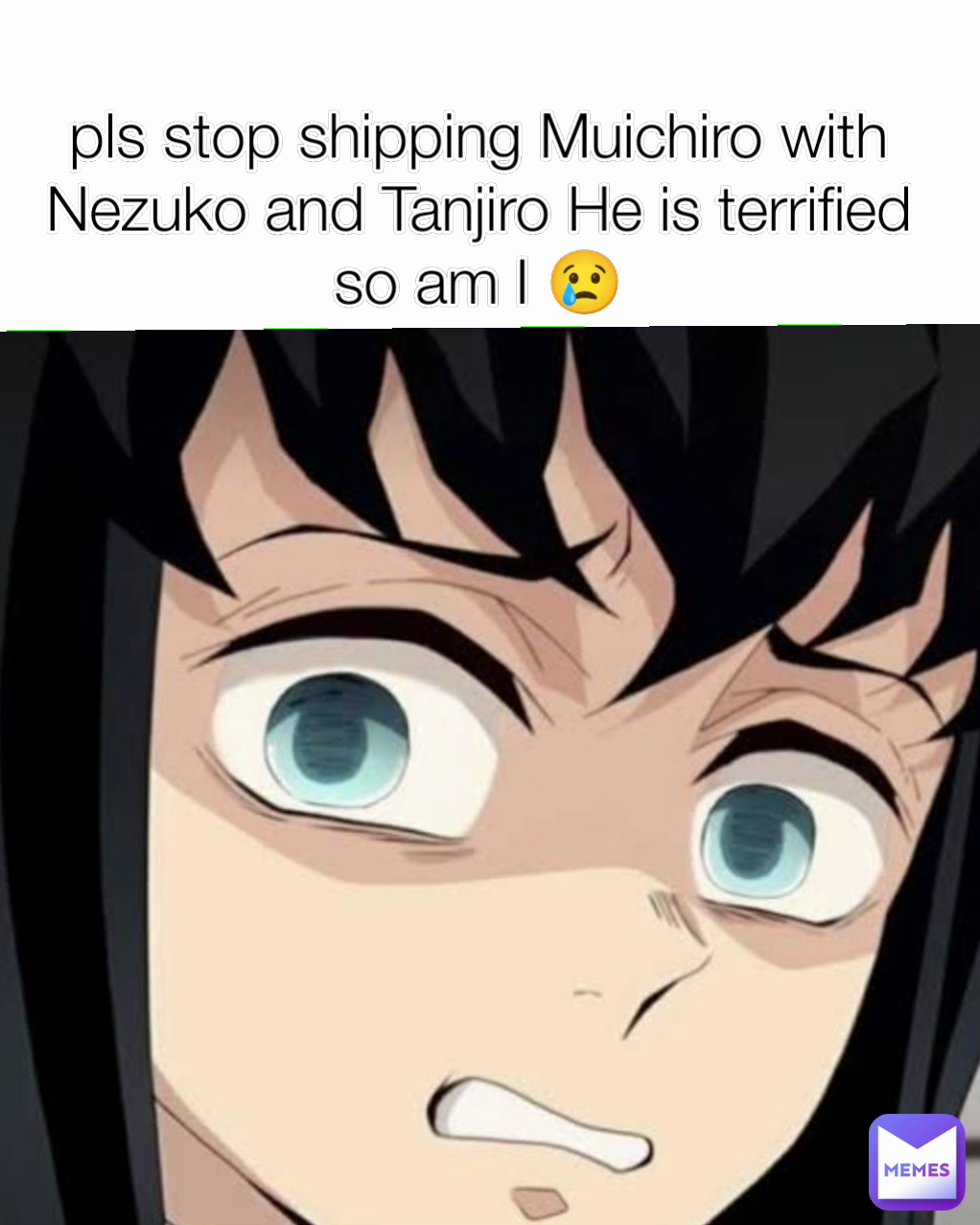 pls stop shipping Muichiro with Nezuko and Tanjiro He is terrified so ...