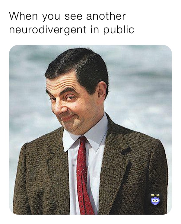 When you see another neurodivergent in public | @Chloe_delaney2021 | Memes