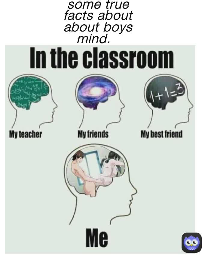 some true facts about about boys mind. | @bishwaskevin | Memes