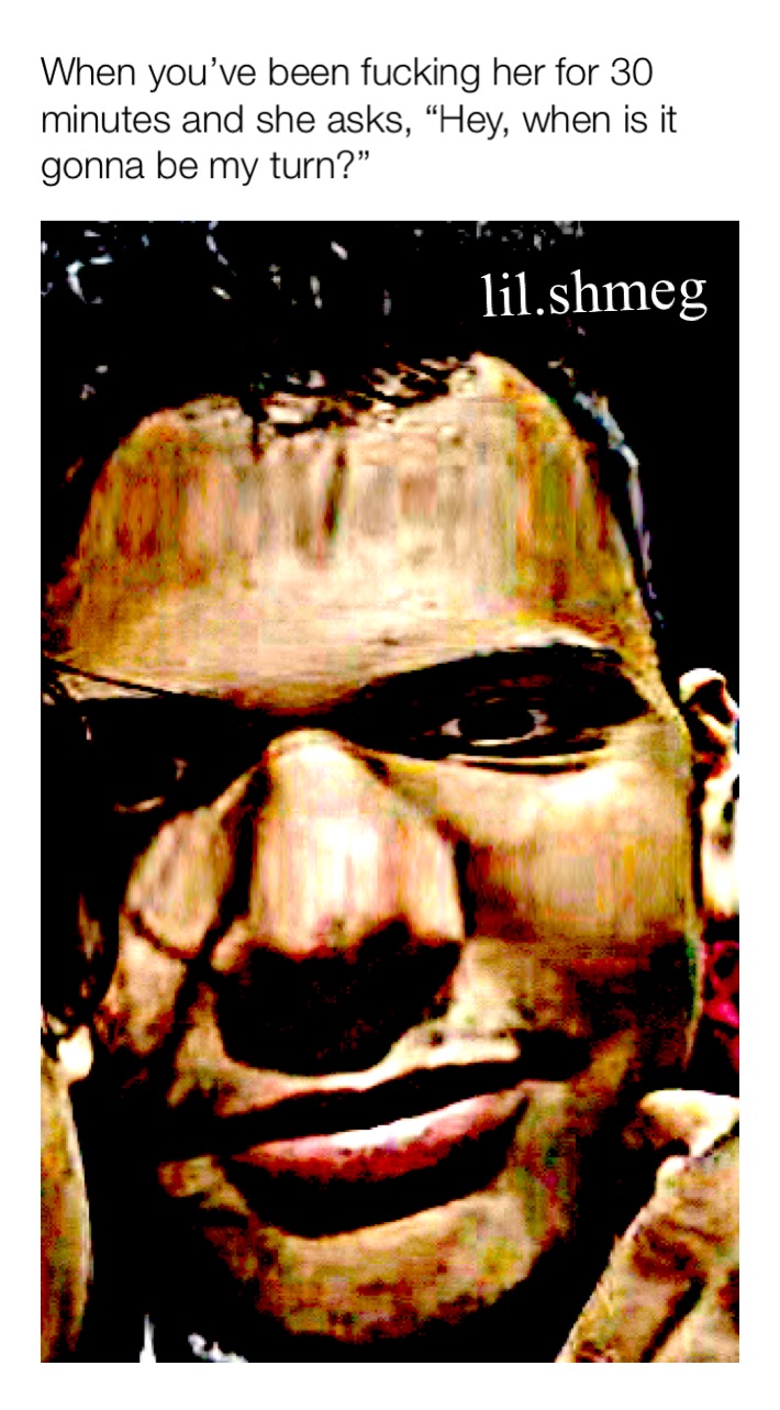 Post by @lil_shmeg | Memes