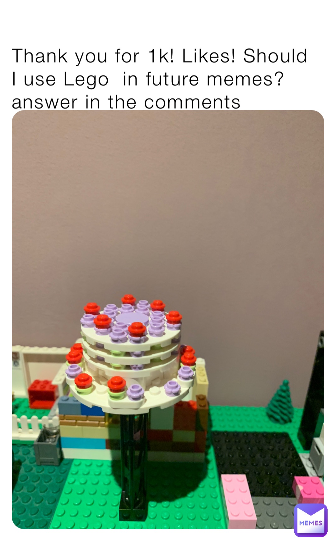 Thank you for 1k! Likes! Should I use Lego in future memes? answer in ...