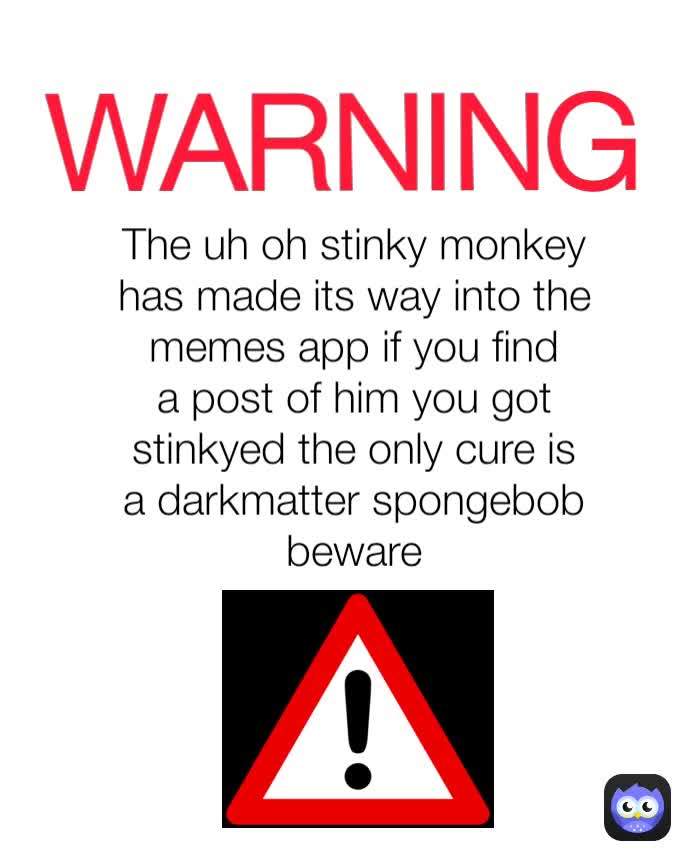 The uh oh stinky monkey has made its way into the memes app if you find ...