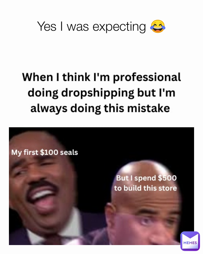 Yes I was expecting 😂 | @memsboyy | Memes