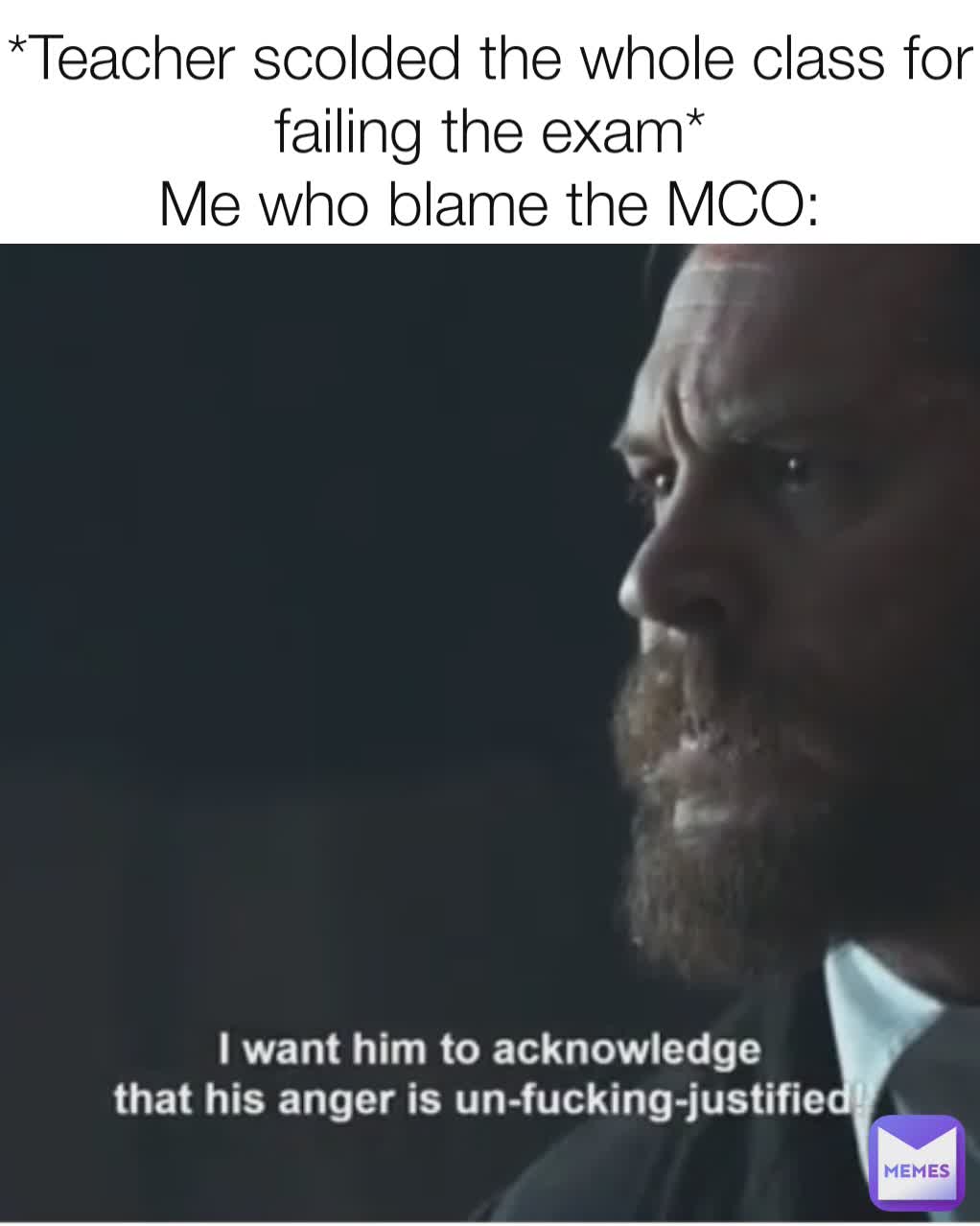 *Teacher scolded the whole class for failing the exam* Me who blame the ...