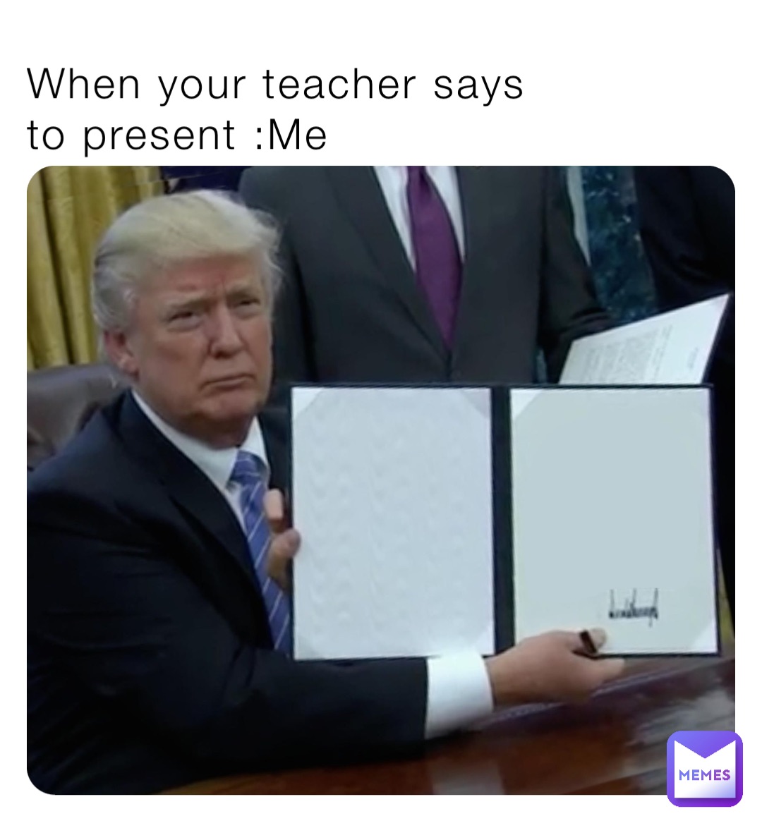 When your teacher says to present :Me | @the0fficialashley | Memes