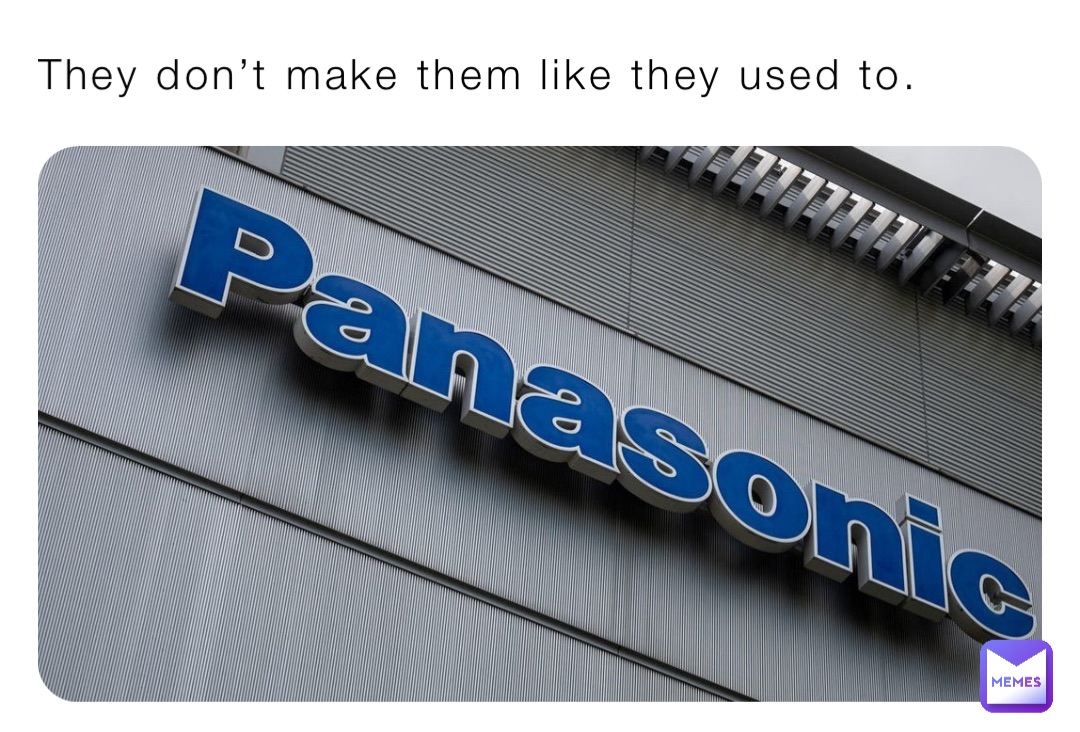 They don’t make them like they used to. | @I.am.funny | Memes They don’t make them like they used to. | @I.am.funny | Memes
