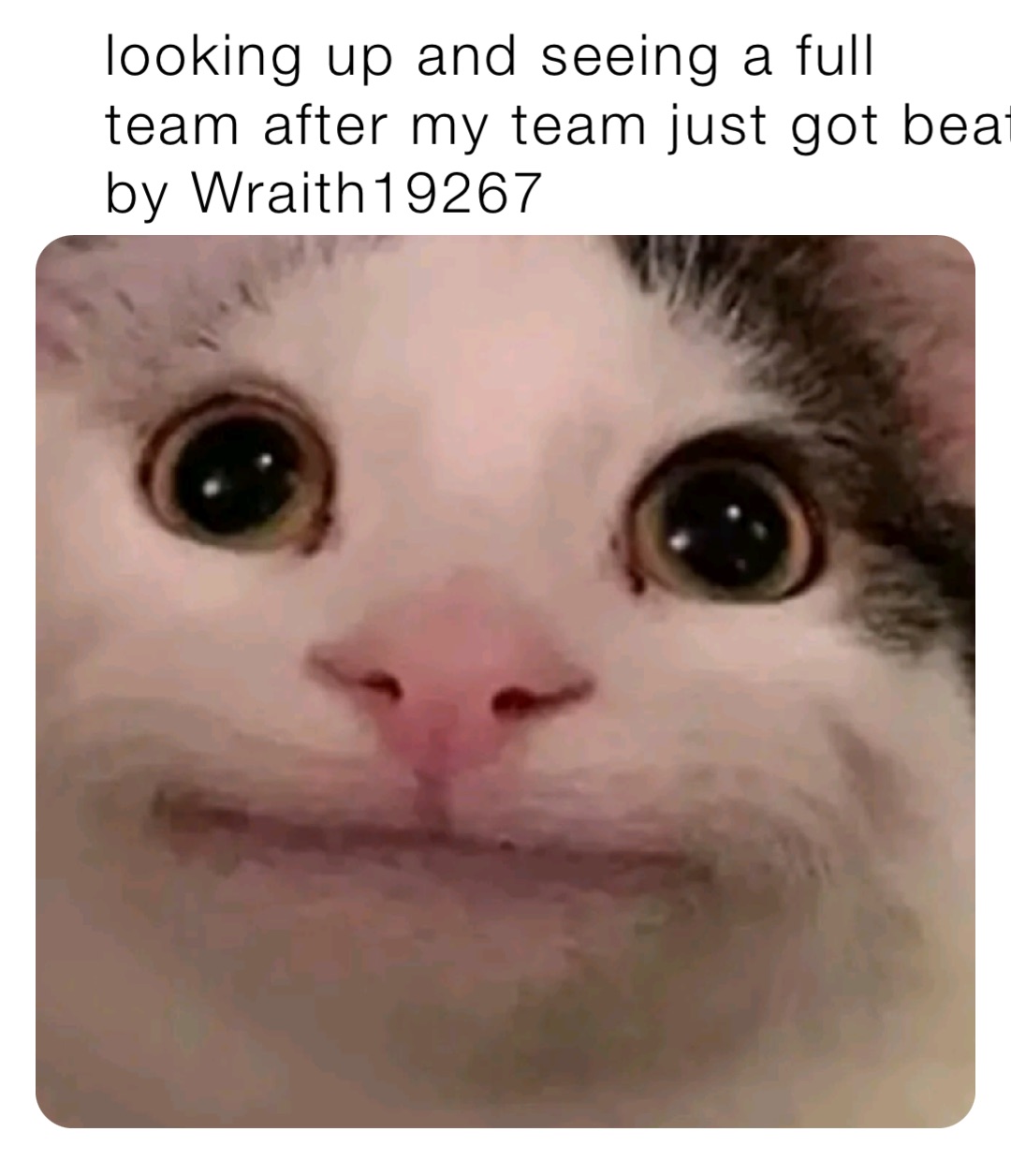 looking up and seeing a full team after my team just got beat by ...