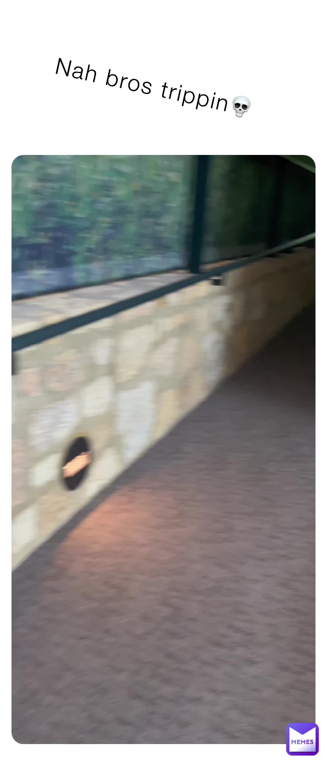 Nah bros trippin💀 | @galaxyVR | Memes
