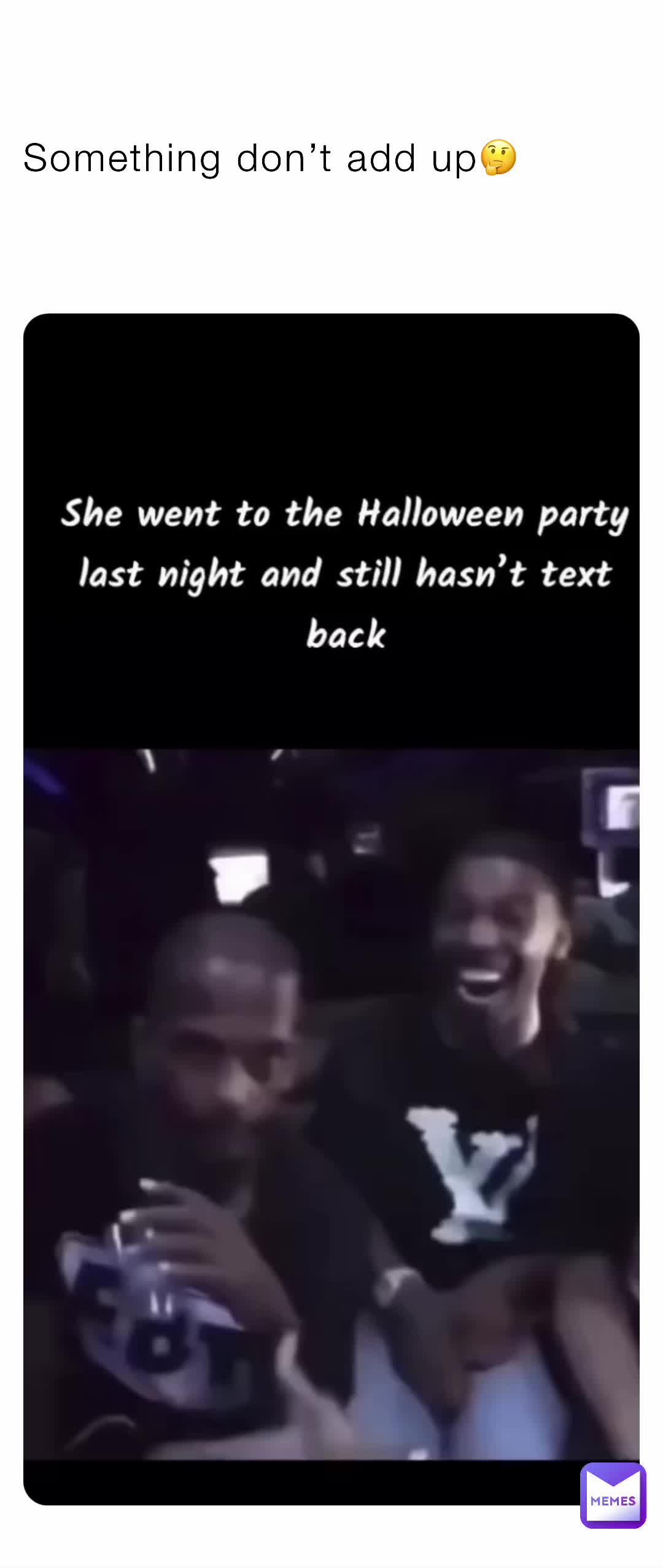 Something don’t add up🤔 | @Lethalcomedy | Memes