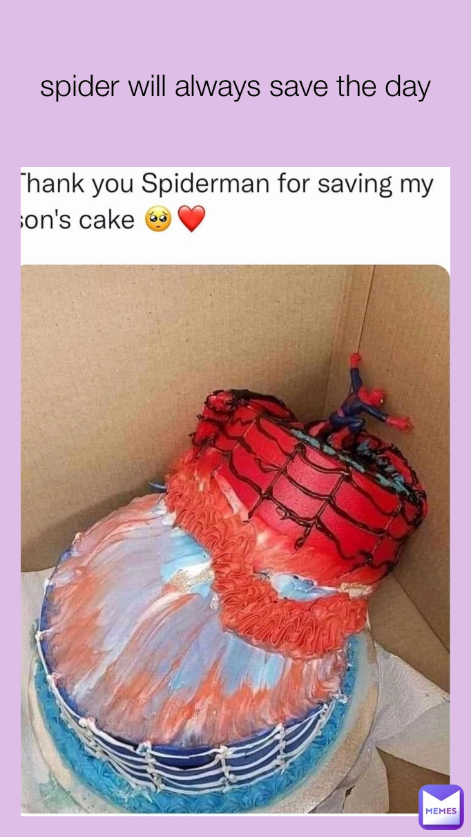 spider will always save the day | @GoArtist101 | Memes