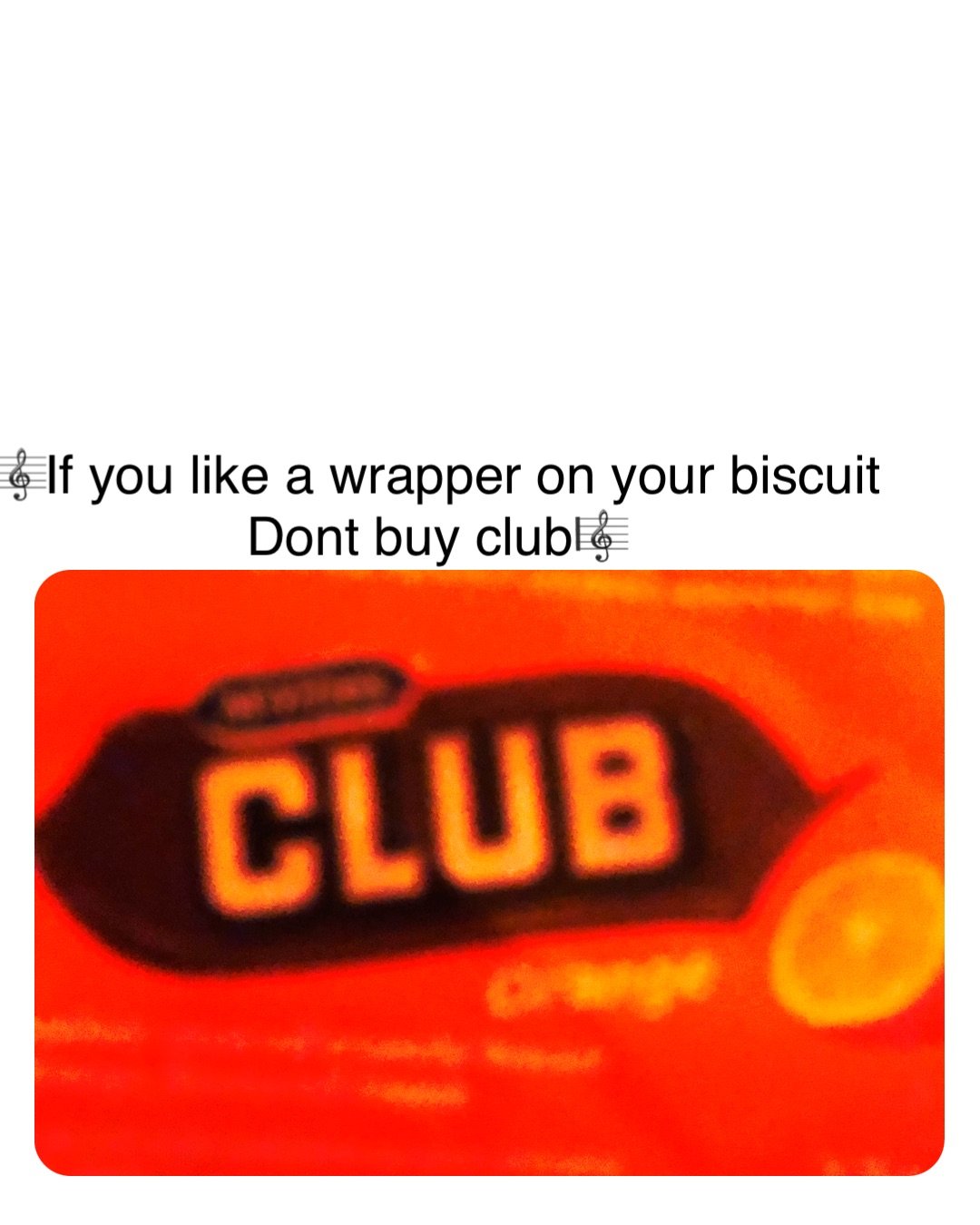 Double tap to edit 🎼If you like a wrapper on your biscuit Dont buy club ...