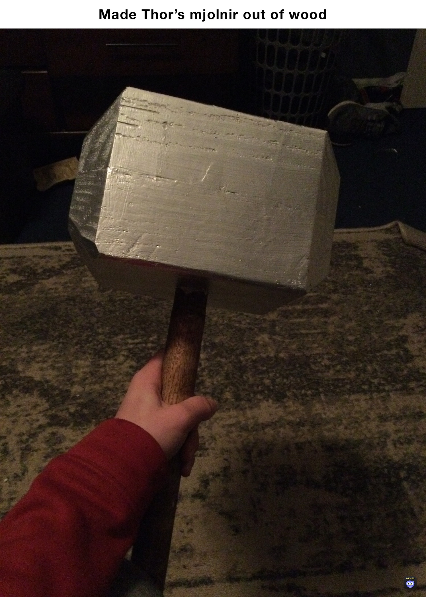 Made Thor’s mjolnir out of wood | @Nameless_Artist | Memes