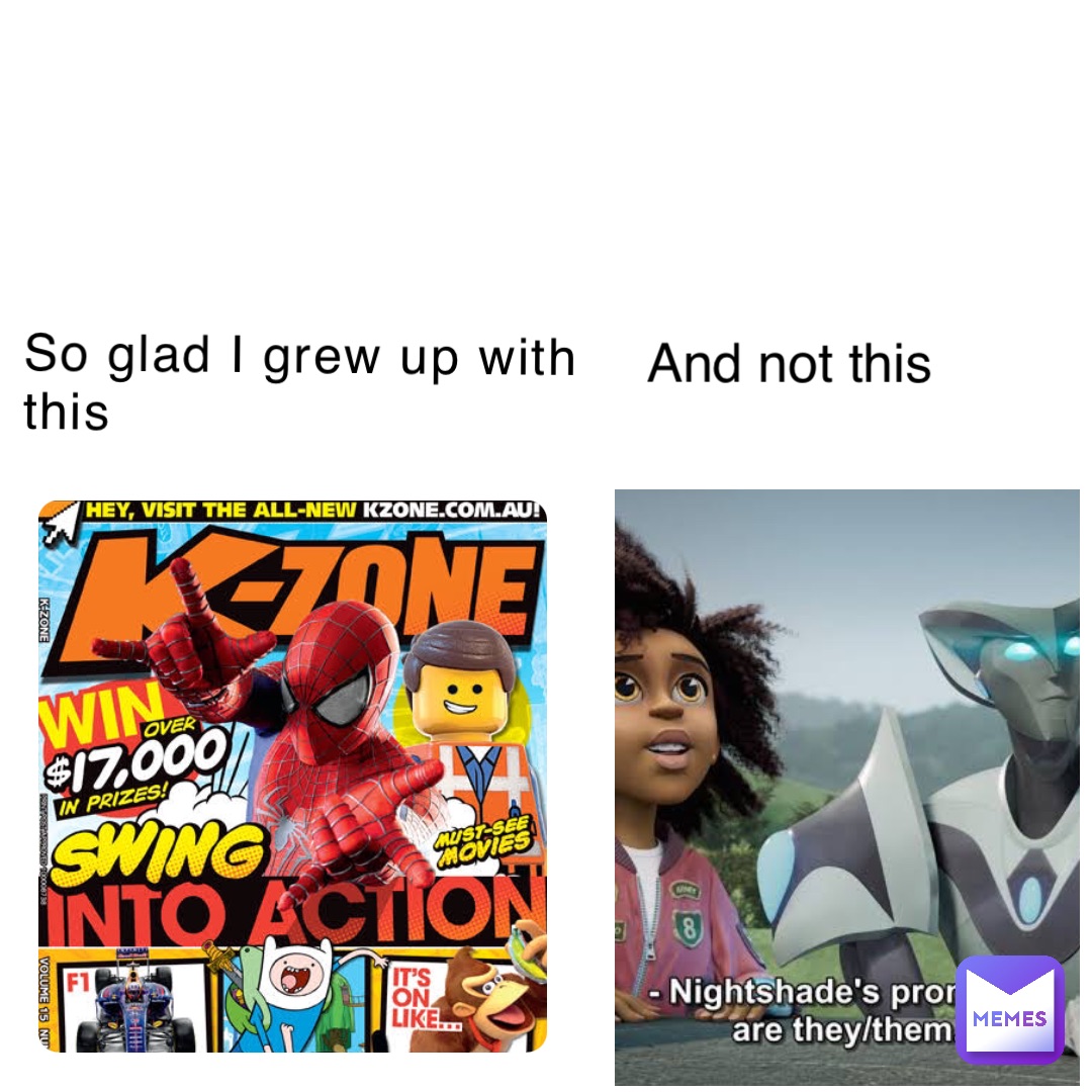 So glad I grew up with this And not this | @jimmy_p | Memes