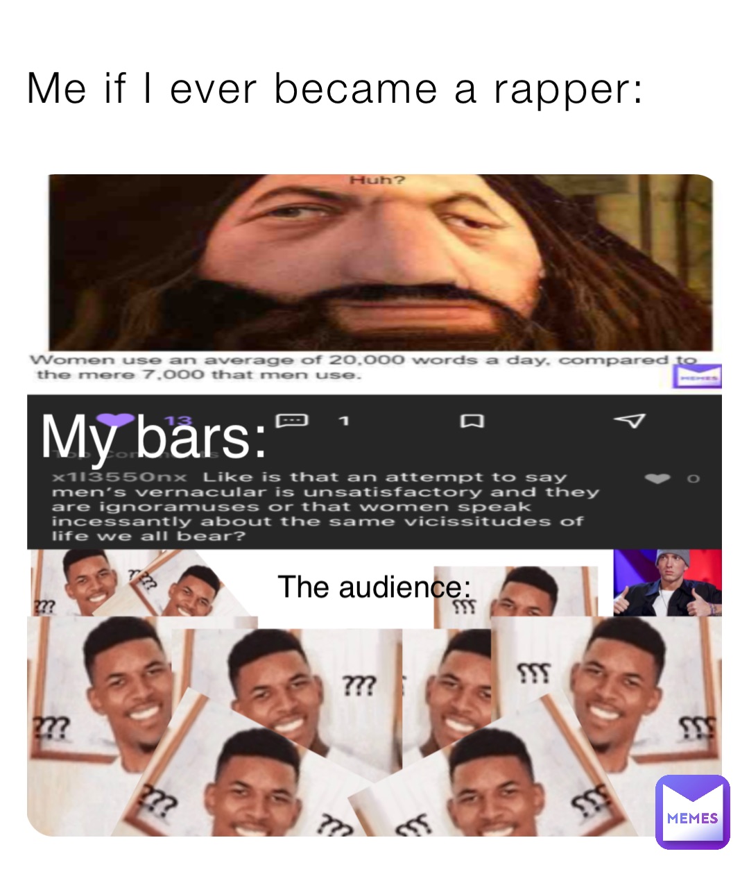 Me if I ever became a rapper: The audience: My bars: | @x1l3550nx | Memes