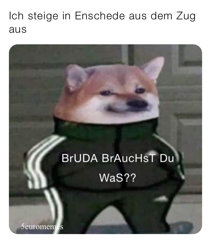 Ich steige in Enschede aus dem Zug aus | @david123juling | Memes