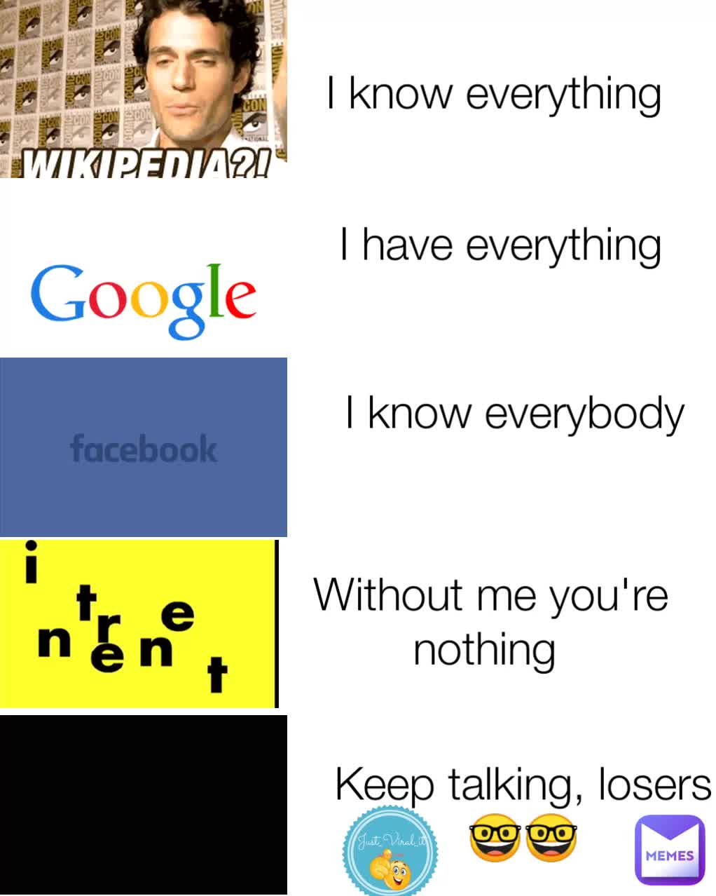 I know everything I have everything Without me you're nothing Keep ...