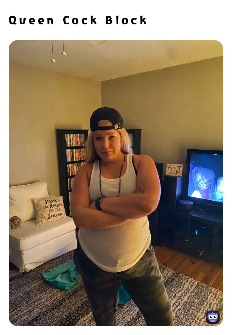 Queen Cock Block E Craig23 Memes