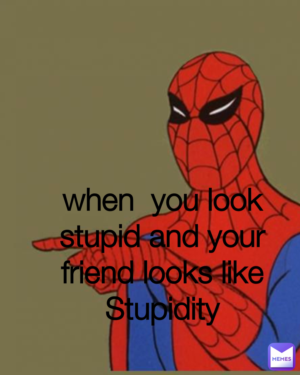Do I Look Stupid Meme