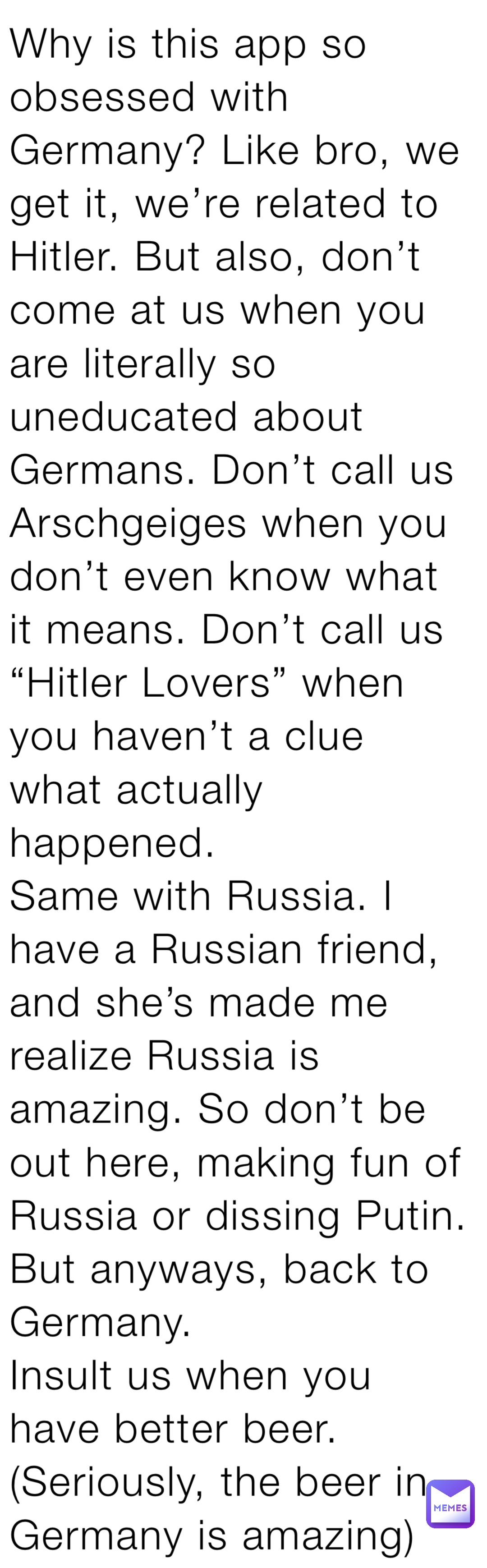 Why is this app so obsessed with Germany? Like bro, we get it, we’re ...