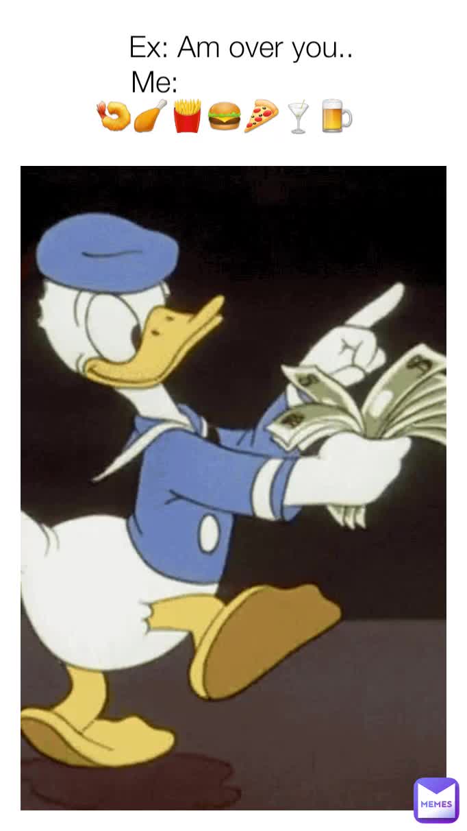 Ex: Am over you.. Me: 🍤🍗🍟🍔🍕🍸🍺 | @islandbwoy | Memes