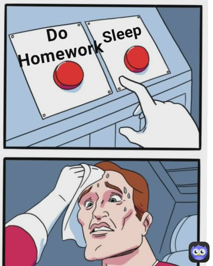 Study For Exam Sleep Do Homework | @turkkomedyen | Memes