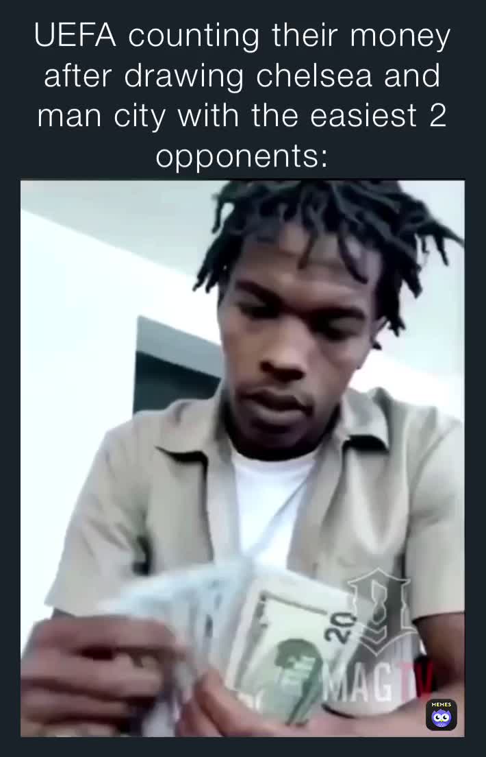 UEFA counting their money after drawing chelsea and man city with the ...