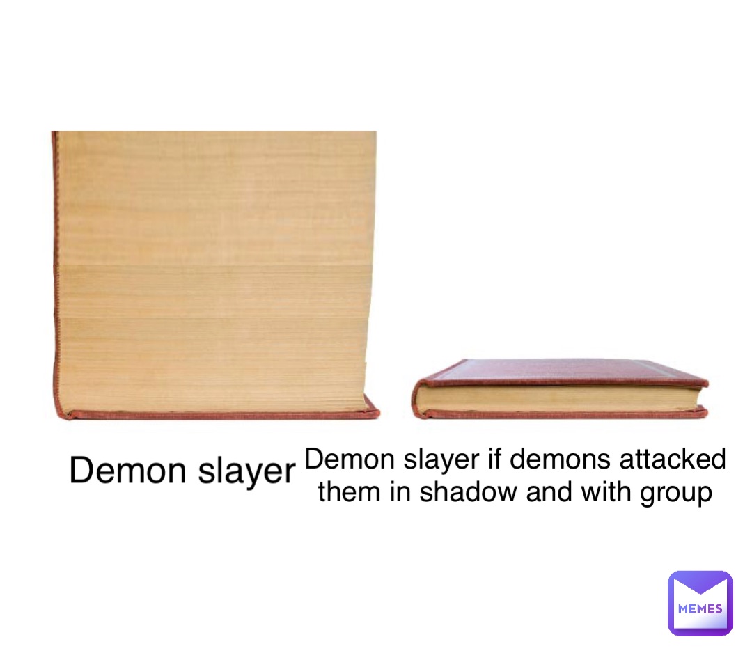 Double tap to edit Demon slayer Demon slayer if demons attacked them in ...