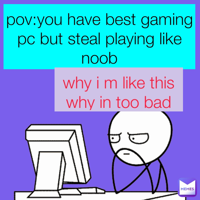 Noob Gamer Memes