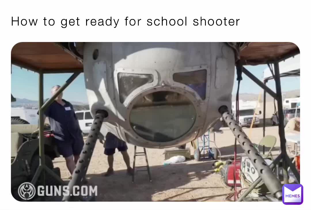 How to get ready for school shooter | @Hggtgbbh | Memes