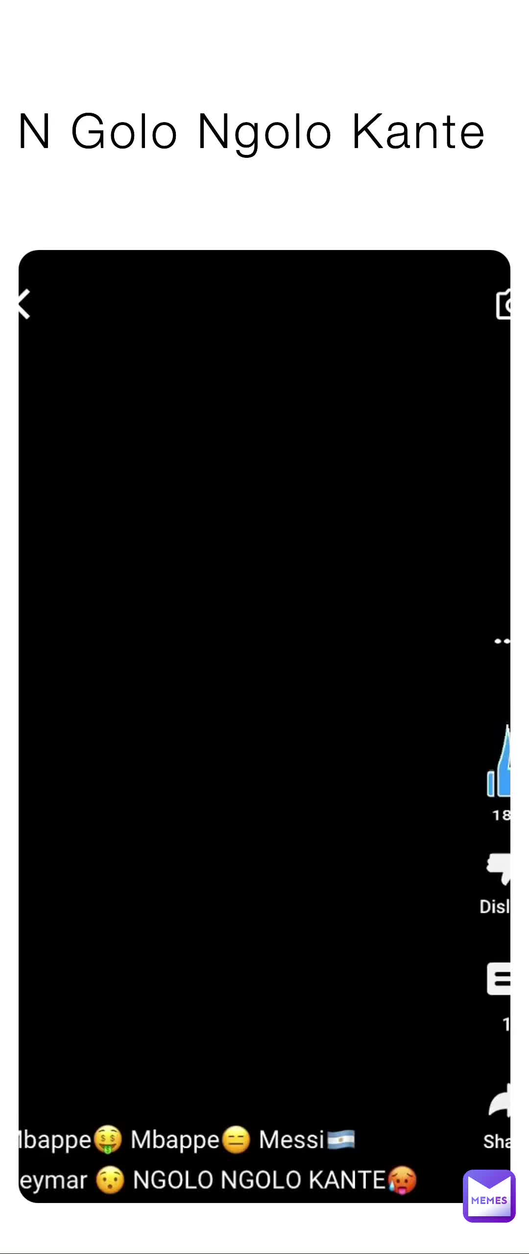 N Golo Ngolo Kante | @I_go_pro_for_memes | Memes