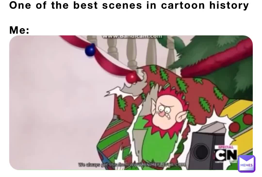 One of the best scenes in cartoon history Me: | @S_u_p | Memes