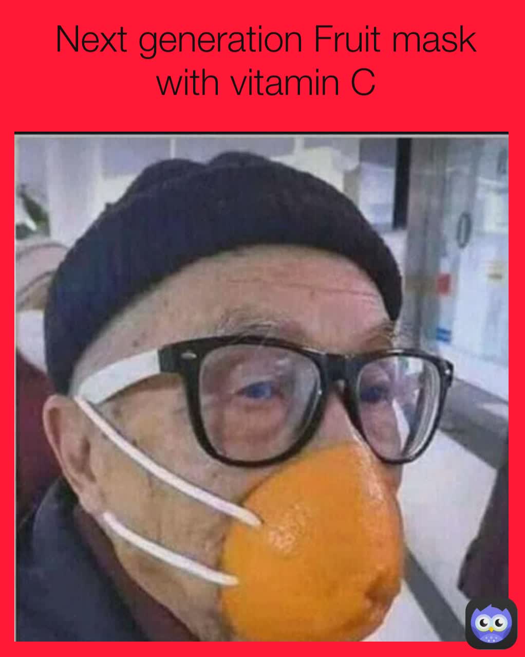 Next generation Fruit mask with vitamin C | @Dank_Mommy | Memes