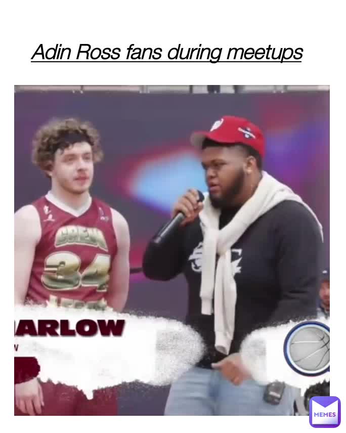 Adin Ross fans during meetups | @kavin00140 | Memes