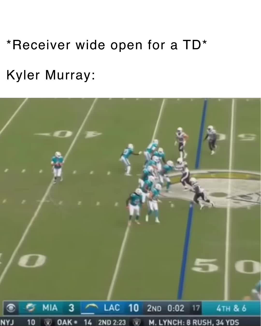*Receiver wide open for a TD* Kyler Murray: | @tHVrCtmXRg | Memes