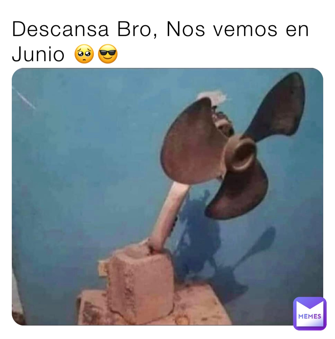 Descansa Bro, Nos vemos en Junio 🥺😎 | @Gretchen_madrid | Memes
