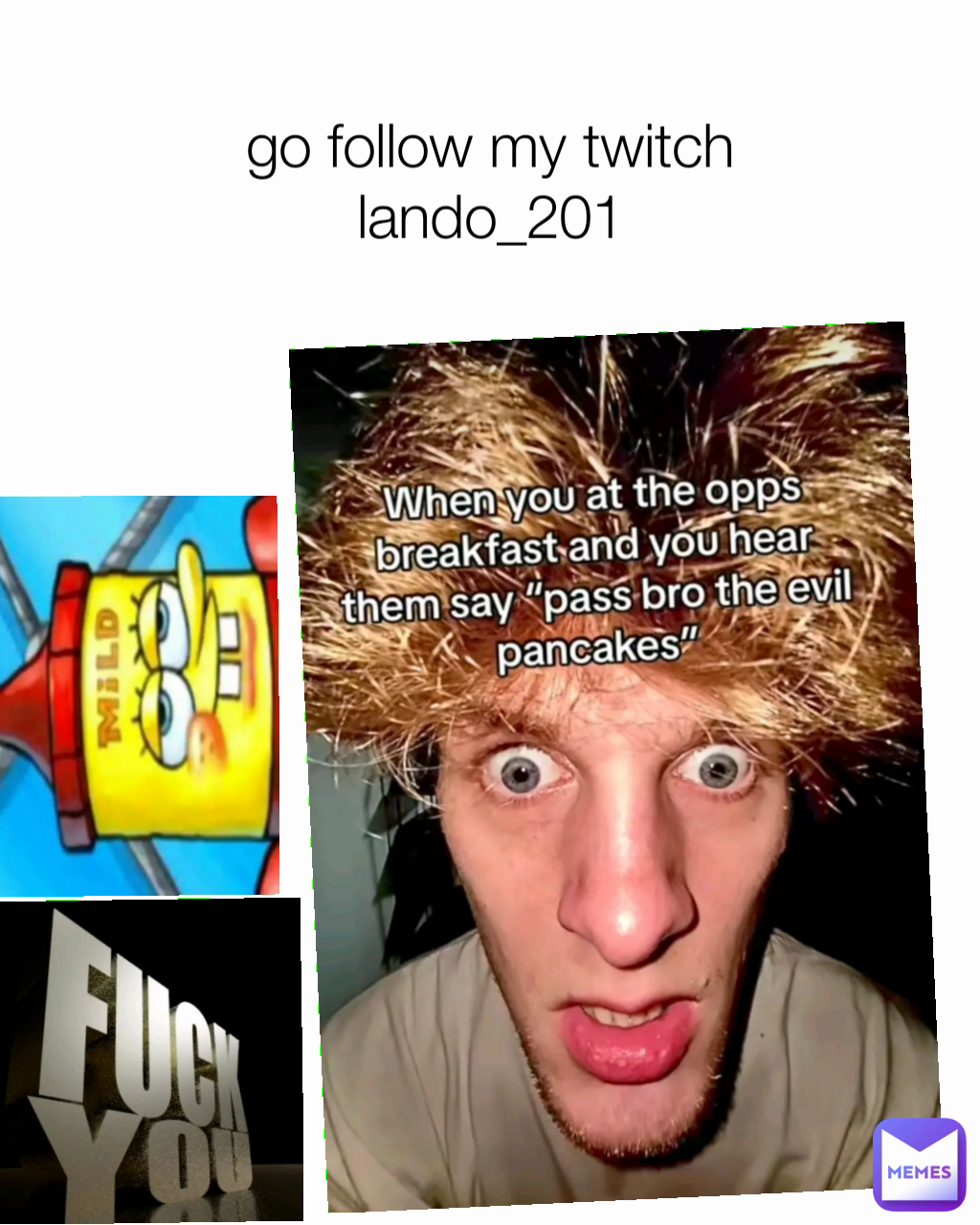 go follow my twitch lando_201 | @lando_201 | Memes