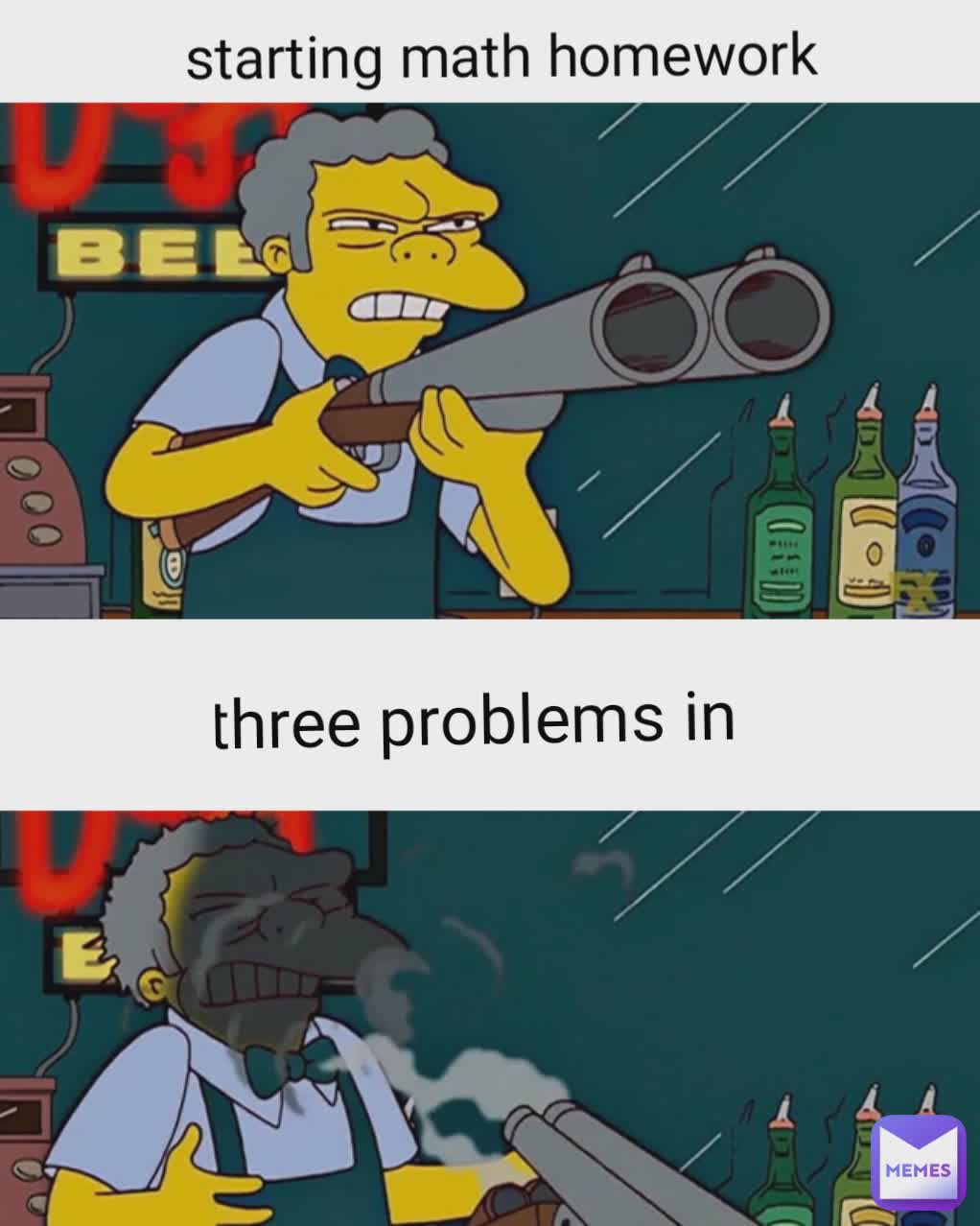 starting math homework three problems in | @aevery.believes | Memes