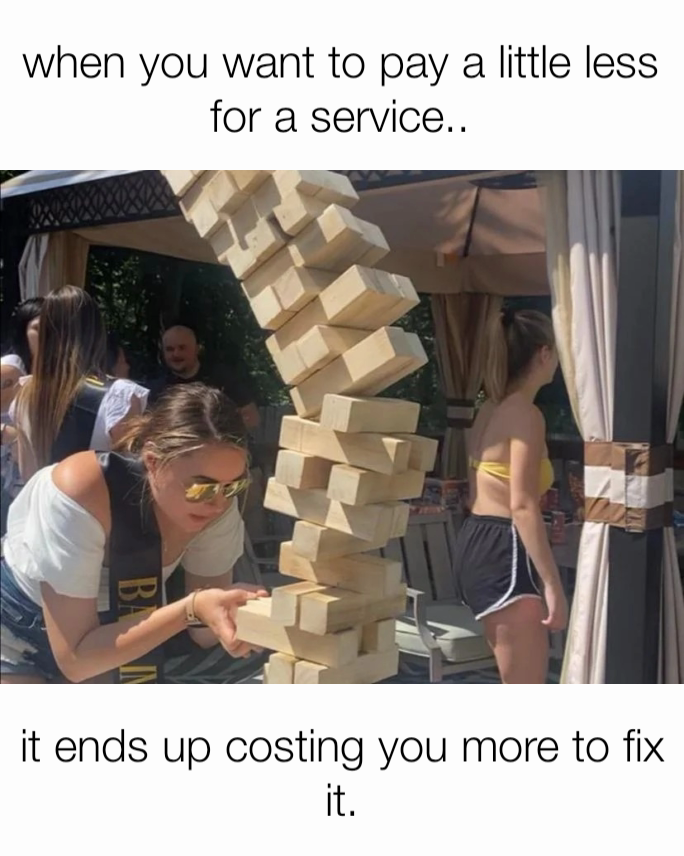 when you want to pay a little less for a service.. it ends up costing ...