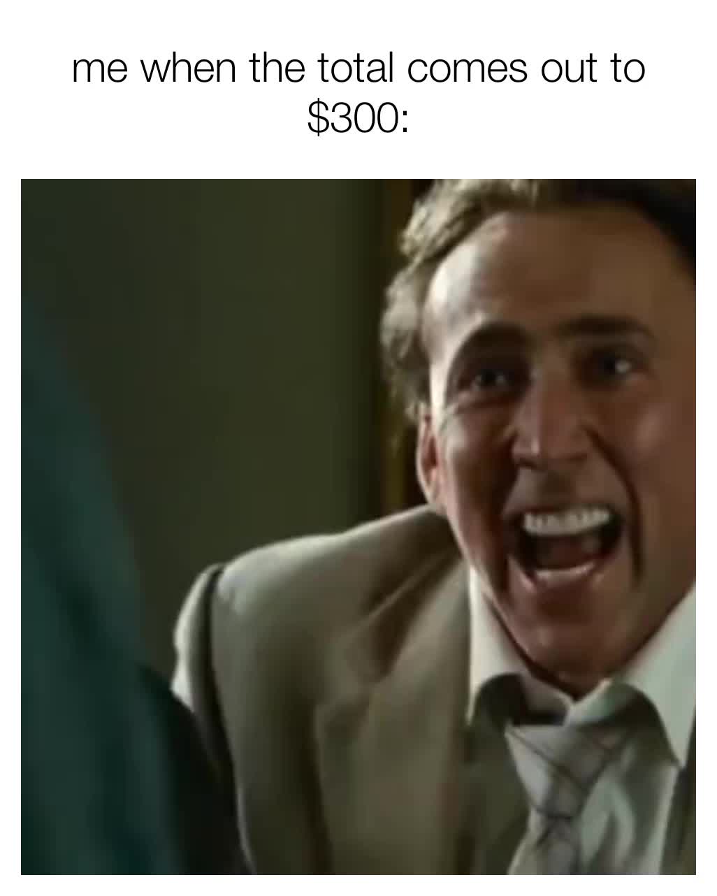 me when the total comes out to $300: | @professionalpiercer | Memes