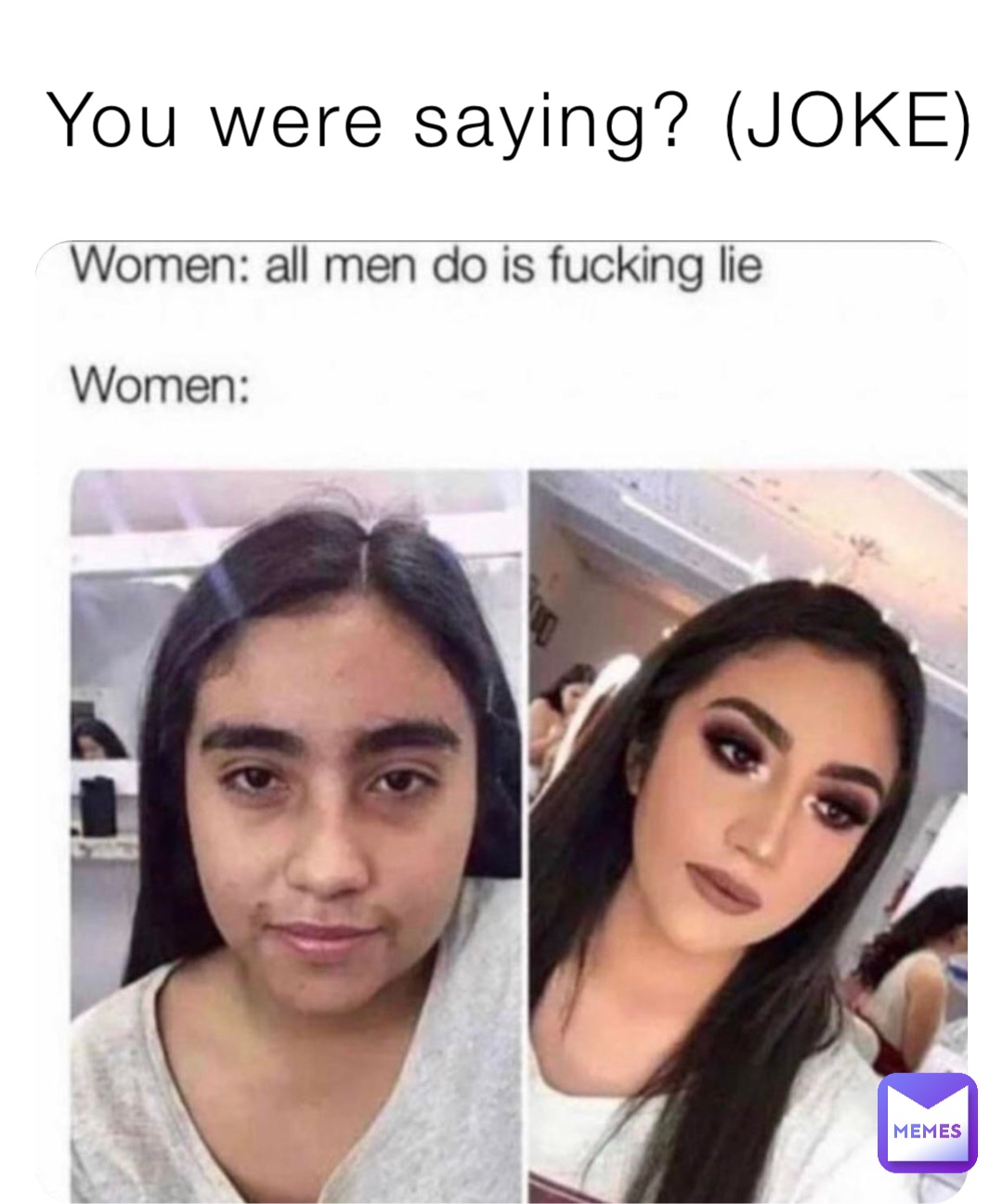 You were saying? (JOKE) | @The_Punk12345 | Memes