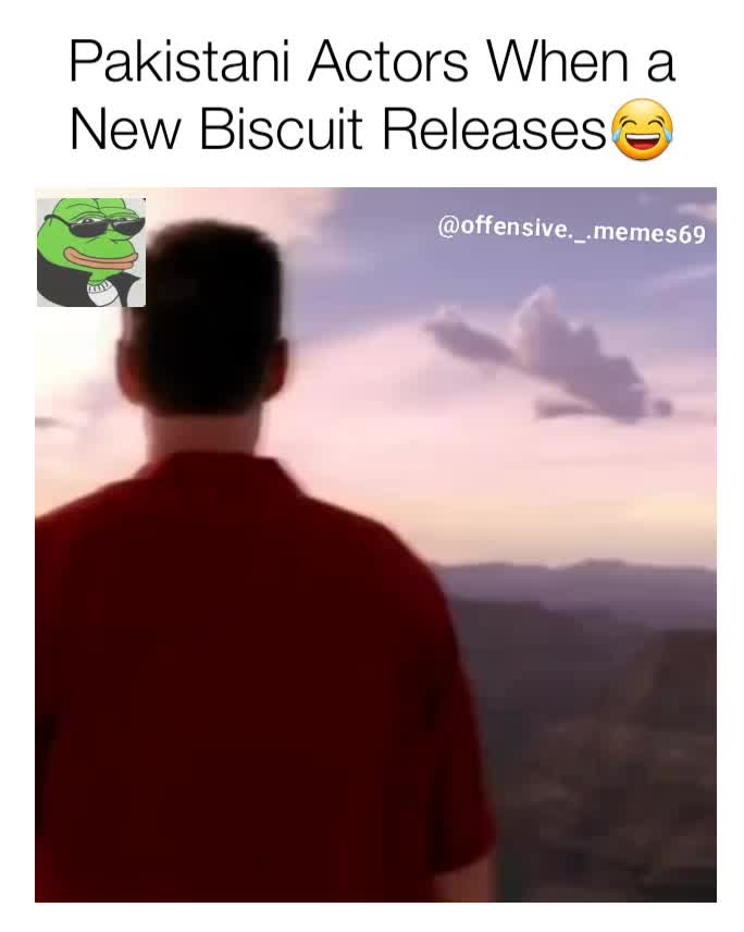 Pakistani Actors When a New Biscuit Releases😂 @offensive._.memes69 ...